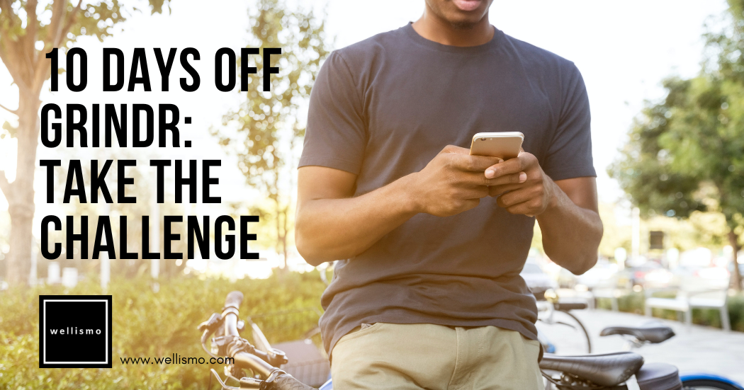 10 Days Off Grindr: Insights From My App-Free Challenge
