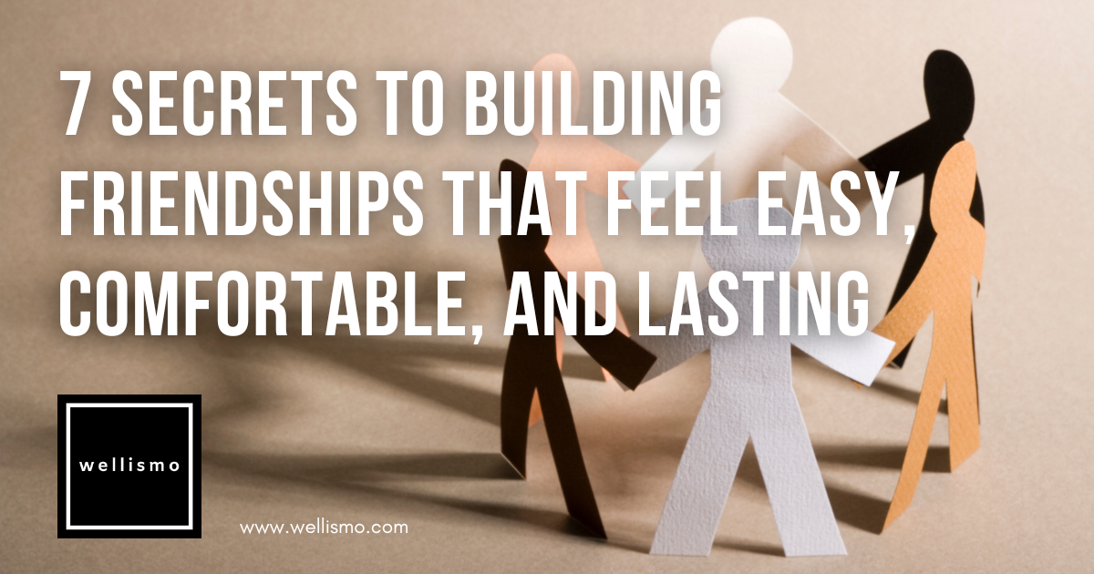 Building Lasting Friendships: 7 Key Principles Explained